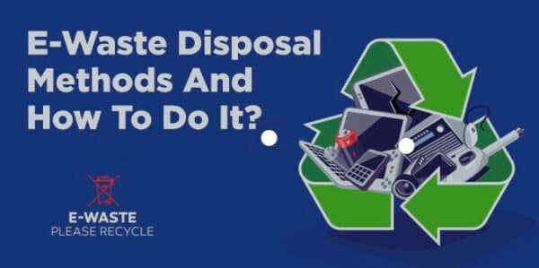 How to Handle and Dispose of Electronic Waste: A Comprehensive Guide